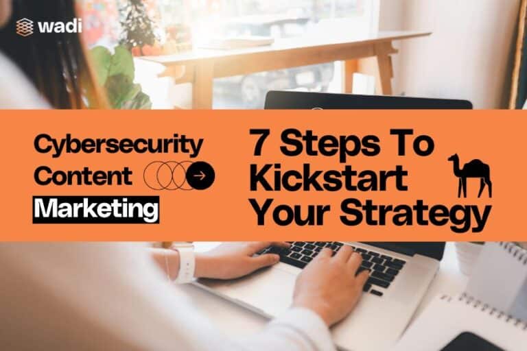 7 Steps to Kickstart Your Cybersecurity Content Marketing
